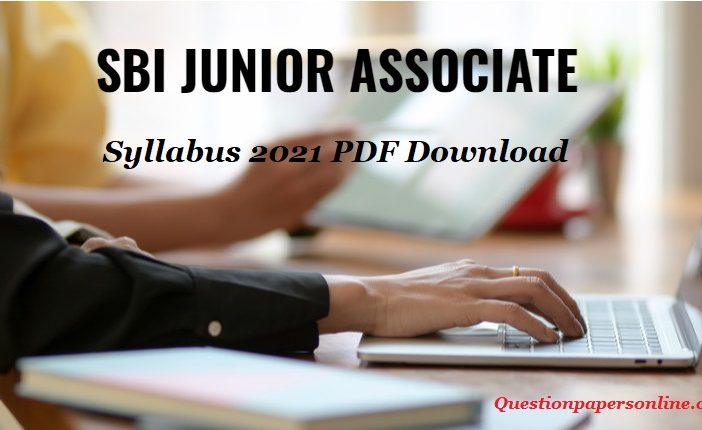 SBI Junior Associate Syllabus 2022 (PDF) Prelims & Mains Exam Pattern ...