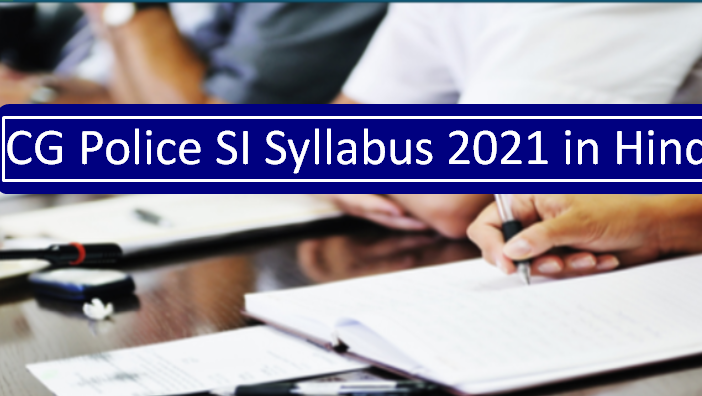 CG Police SI Syllabus 2021 PDF | Download Chhattisgarh Police Sub ...